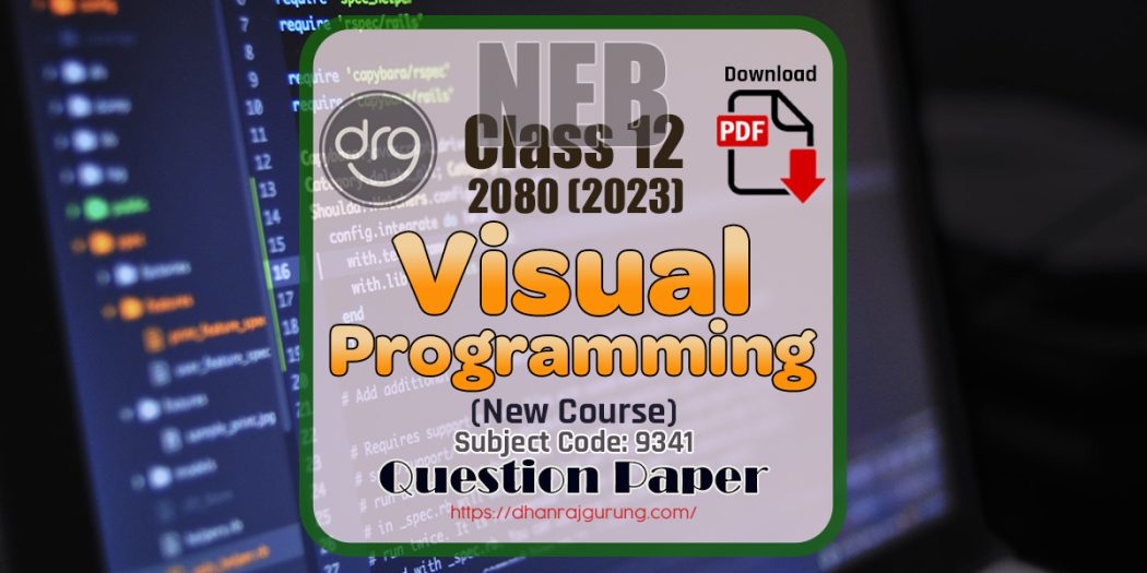 Visual Programming NEB Class 12 Question Paper 2080-2023